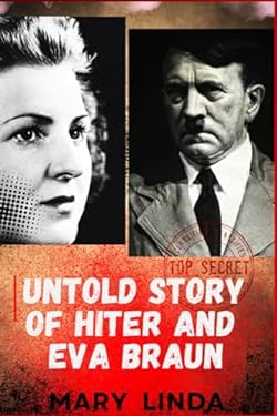 UNTOLD STORY OF HITER AND EVA BRAUN book: 9798861563925