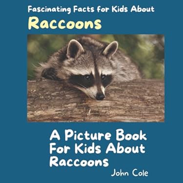 A Picture Book for Kids About Raccoons: Fascinating Facts for Kids ...