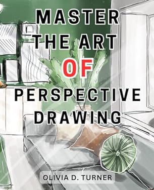 Master the Art of Perspective Drawing: Unlock Your Artistic Potential ...