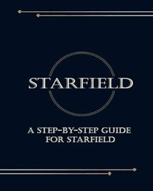 A Step-by-Step Guide for Starfield book: 9798862547894