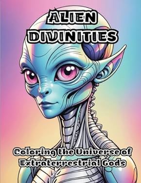 Alien Divinities: Coloring the Universe of Extraterrestrial Gods book ...