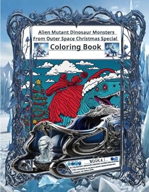 Alien Mutant Dinosaur Monsters From Outer Space Christmas Special ...