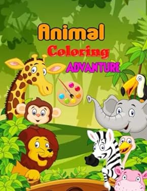 Animal Coloring Adventure: Animal Coloring Book For Kids (Mix Animals ...