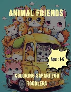 Animal Friends Coloring Safari for Toddlers: Coloring Book for Toddlers ...