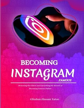 BECOMING INSTAGRAM FAMOUS: Becoming Instagram Famous: A Blueprint for ...