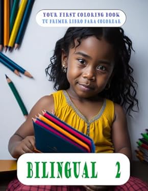 BILINGUAL 2 (English - Spanish): Your child learns while coloring. Tu ...