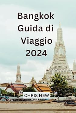 Bangkok Guida di viaggio 2024: La vostra guida definitiva a Bangkok con le attrazioni da non ...