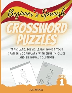 Beginner's Spanish Crossword Puzzles: Translate, Solve, Learn: Boost ...
