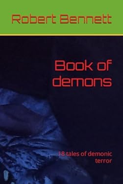Book of demons: 18 tales of demonic terror book: 9798866726967