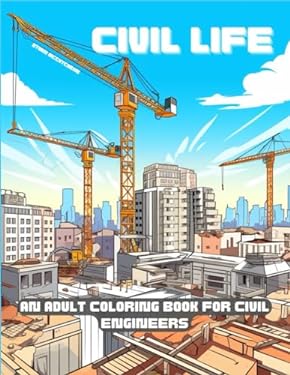 CIVIL LIFE: A Humorous Adult Coloring Book for Civil Engineers book ...