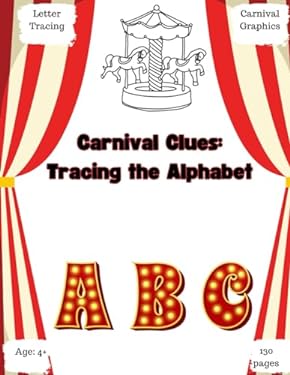 Carnival Clues: Tracing the Alphabet (Children's Writing Workbooks ...