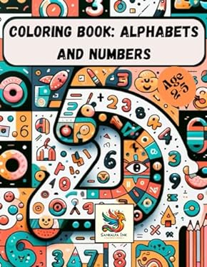 Coloring Book: Alphabets, Numbers book: 9798869720306