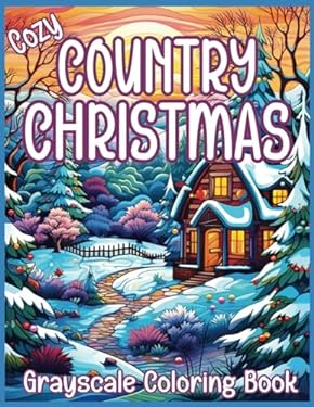 Cozy Country Christmas Coloring Book: Embrace the Tranquil Charm of ...