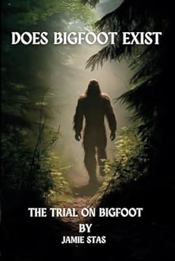 Does Bigfoot Exist: The Trial on Bigfoot book: 9798860106895