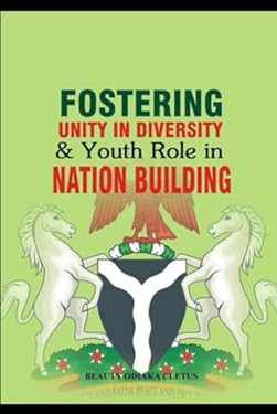 FOSTERING UNITY IN DIVERSITY & YOUTH ROLE IN NATION BUILDING book ...