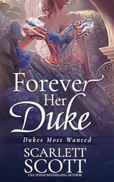 Forever Her Duke (Dukes Most Wanted) book: 9798867032791