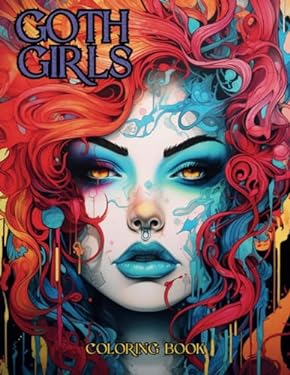 Goth Girls Coloring Book: Beautiful Gothic Art with over 40 ...