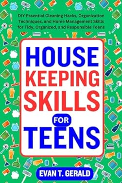 HOUSEKEEPING SKILLS FOR TEENS: DIY Essential Cleaning Hacks ...