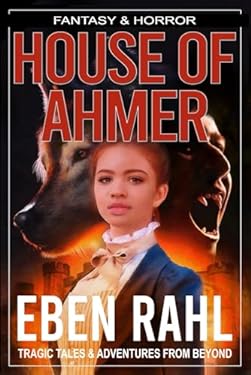 House of Ahmer: A Dark Gothic Fantasy (Illustrated Special Edition ...