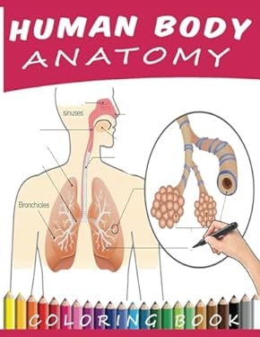 Human Body Anatomy Coloring Book: The Ultimate Anatomy and Physiology ...