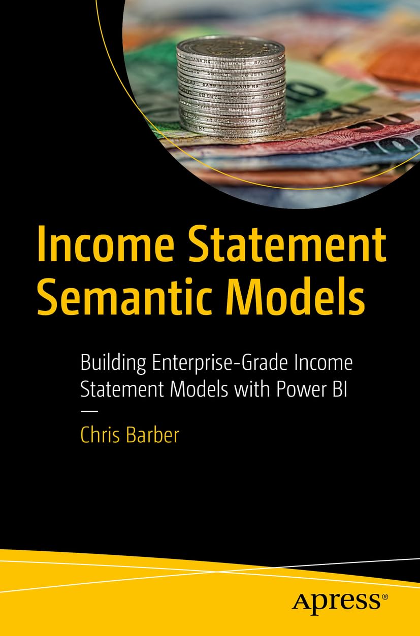 Income Statement Semantic Models with Power BI : Build Enterprise-Grade ...