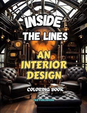Inside the Lines: An Interior Design Coloring Book book: 9798864226087