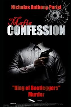 Mafia Confession (True Crime): "King of Bootleggers" Murder (Mob War ...
