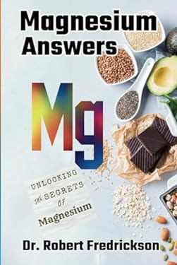 Magnesium Answers: Unlocking the Secrets of Magnesium book by Dr ...