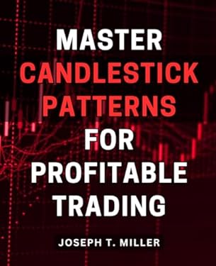 Master Candlestick Patterns for Profitable Trading: Unlock the Secrets ...