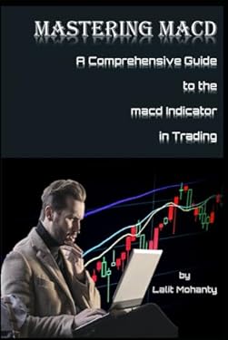 Mastering MACD: A Comprehensive Guide to the Moving Average Convergence ...