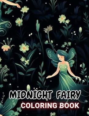 Midnight Fairy Coloring Book: 100+ High-Quality and Unique Coloring ...