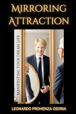 Mirroring Attraction: Manifesting Your Dream Life: Your self-image ...