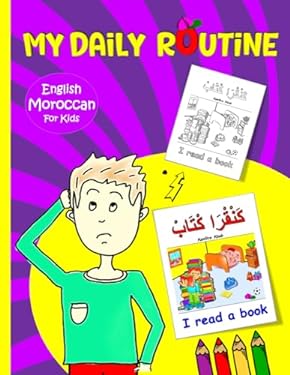 My Daily Routine For Kids: Moroccan - English Bilingual: A Practical ...