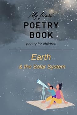 My First Poetry Book: Poetry for Children - Earth & the Solar System ...