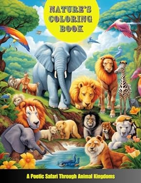 Nature's Coloring Book: A Poetic Safari Through Animal Kingdoms ...