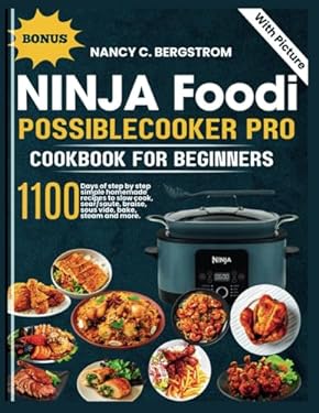 Ninja Foodi PossibleCooker Pro Cookbook For Beginners: 1100 days of ...