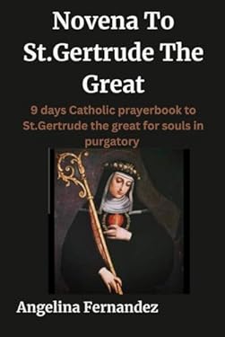 Novena To St.Gertrude The Great: 9 days Catholic prayerbook to St ...