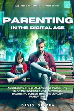 PARENTING IN THE DIGITAL AGE book by DAVID SANDUA: 9798864691397