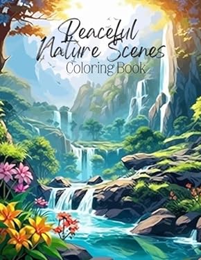 Peaceful Nature Scenes Coloring Book: Beautiful Calming Landscape ...