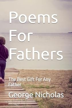 Poems For Fathers: The Best Gift For Any Father book: 9798862924633