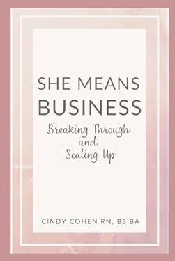 She Means Business: Breaking Through and Scaling Up book: 9798863678498