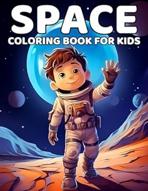 Space Coloring Book for Kids: Fun and Amazing Coloring Pages with The ...