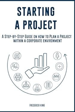 Starting a Project: A Step-by-Step Guide on how to Plan a Project ...