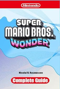 Super Mario Bros. Wonder Complete Guide : walkthrough ,Tips Tricks and ...