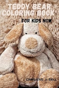 TEDDY BEAR COLORING BOOK FOR KIDS NOW book: 9798865840053