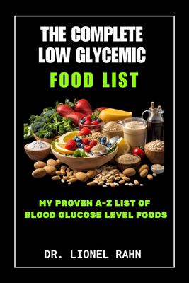 THE COMPLETE LOW GLYCEMIC FOOD LIST: MY PROVEN A-Z LIST OF BLOOD ...