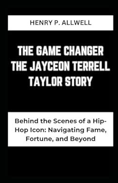 THE GAME CHANGER THE JAYCEON TERRELL TAYLOR STORY: “Behind the Scenes ...