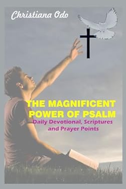 THE MAGNIFICENT POWER OF PSALM: Daily Devotion, Scriptures, And Prayer ...
