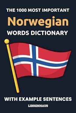 The 1000 Most Important Norwegian Words Dictionary: Learn New ...