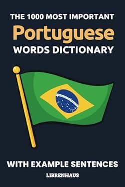 The 1000 Most Important Portuguese Words Dictionary: Learn New ...